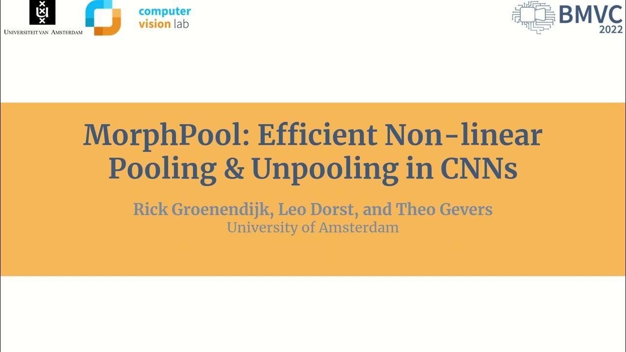 Paper ID 56 - MorphPool: Efficient Non-linear Pooling & Unpooling in CNNs - YouTube