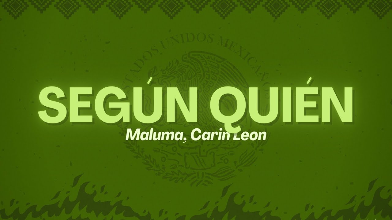 Maluma, Carin Leon - Según Quién🤔 (Letra/Lyrics) - YouTube
