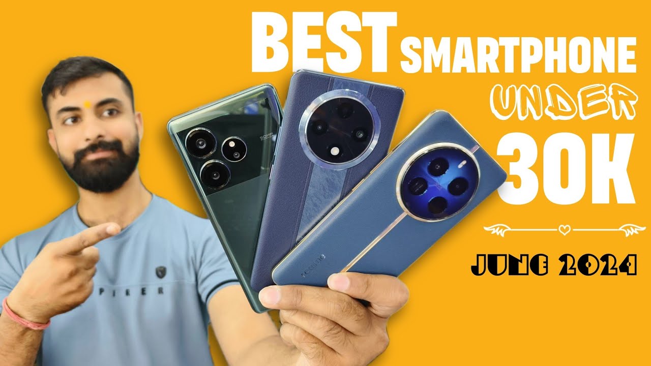 4 Best Android Smartphones under Rs. 30,000/- | June 2024 - YouTube