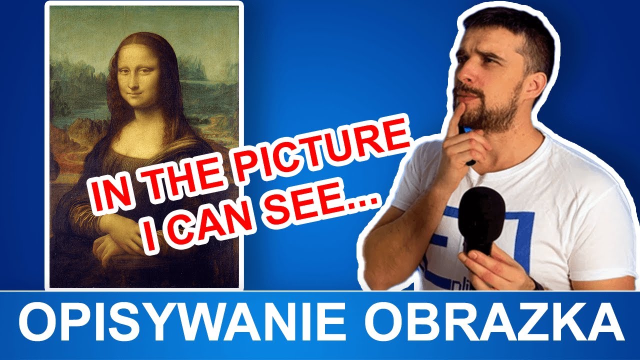 Opisywanie OBRAZKA po angielsku! - Mona Lisa - YouTube