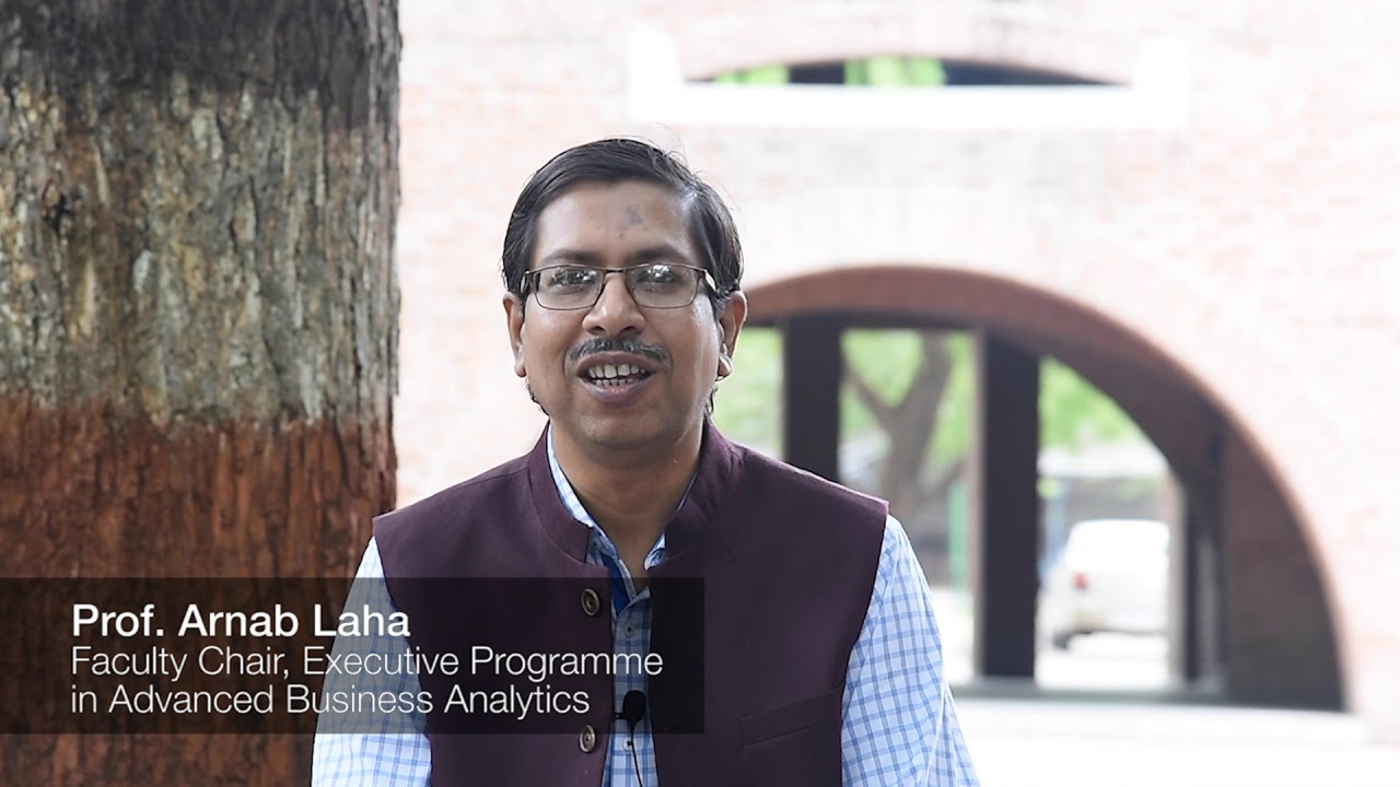Prof. Arnab Laha, Faculty Chair, Advanced Business Analytics speaks ...