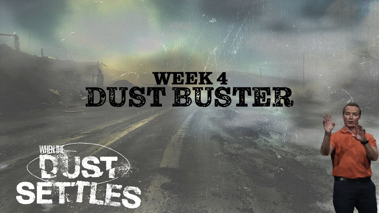 When the Dust Settles // Week 4 | Dust Buster - YouTube