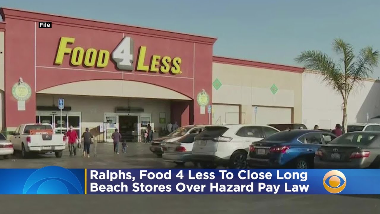 Ralphs, Food 4 Less To Close Several Long Beach Stores Over Hazard Pay ...