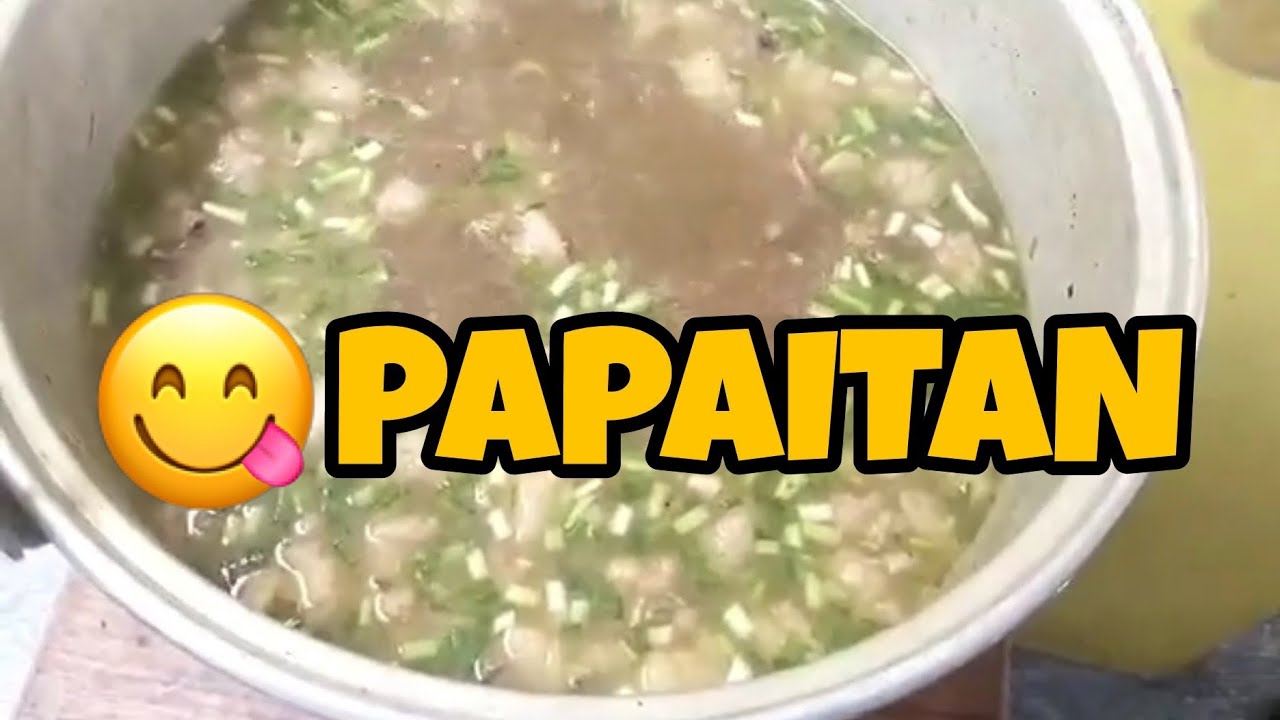 HOW TO COOK PAPAITAN / ORIGINAL RECIPE OF ILOCANOS 😁 - YouTube