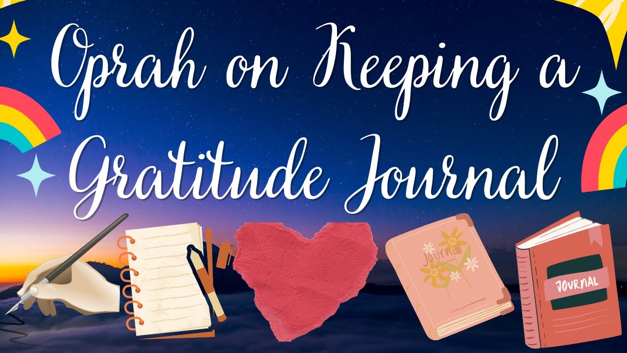 Oprah Winfrey on Keeping a Gratitude Journal - YouTube
