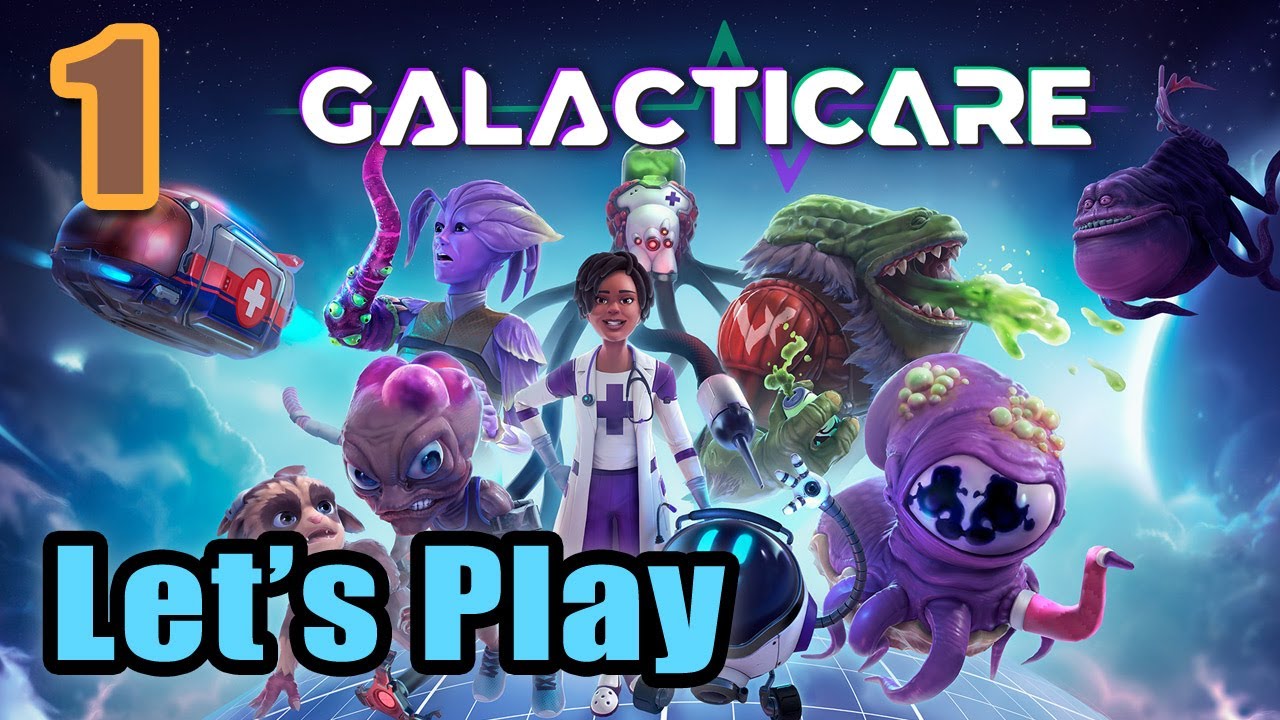 Let's Play - Galacticare - Space Hospital - Saving the Galaxy - Tycoon ...