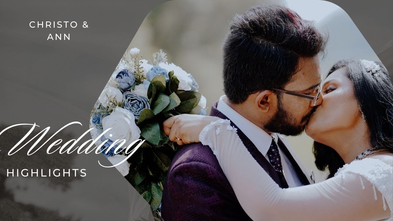 Christo & Ann Wedding Highlights | #christianweddings #dreamday # ...