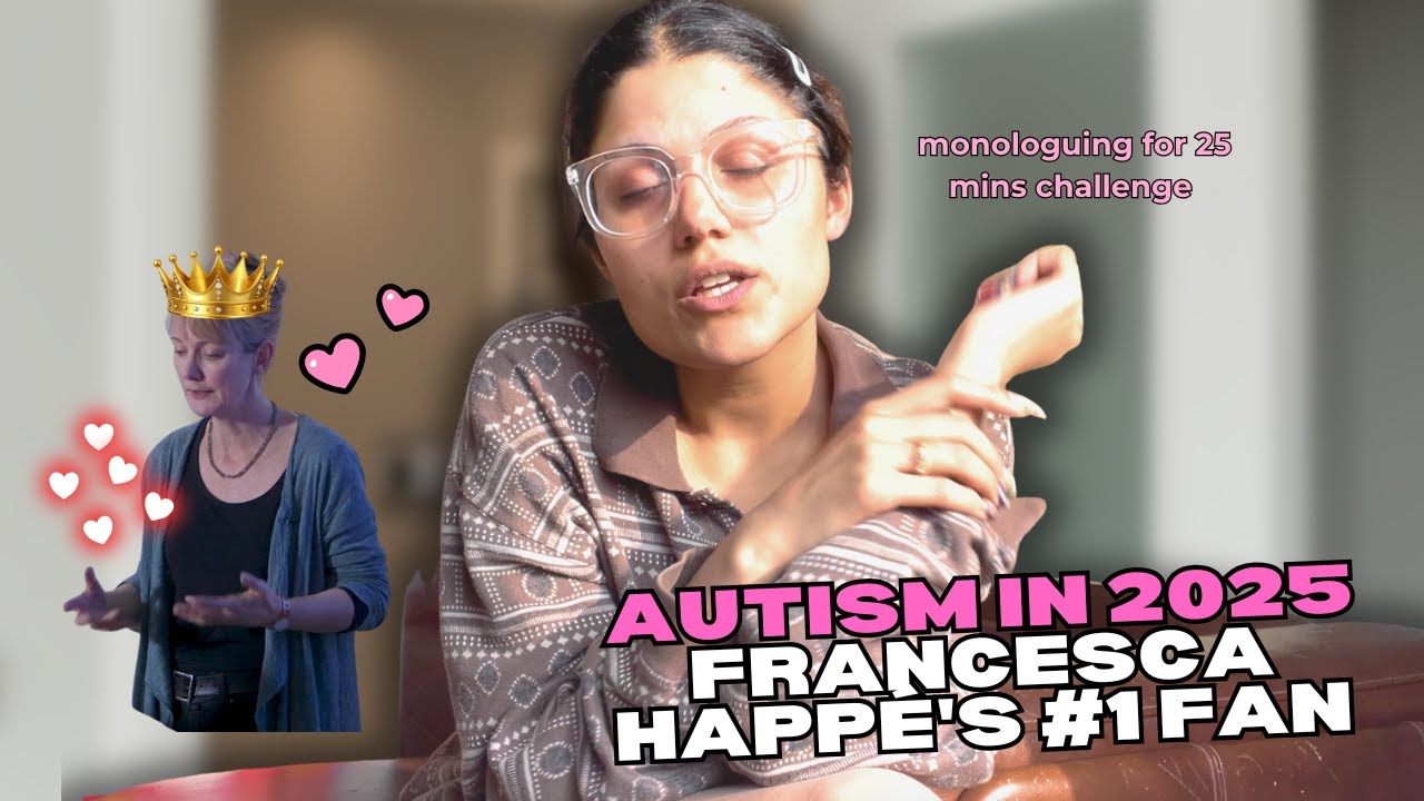 Autism in 2025/ Francesca Happé's #1 Fan - YouTube