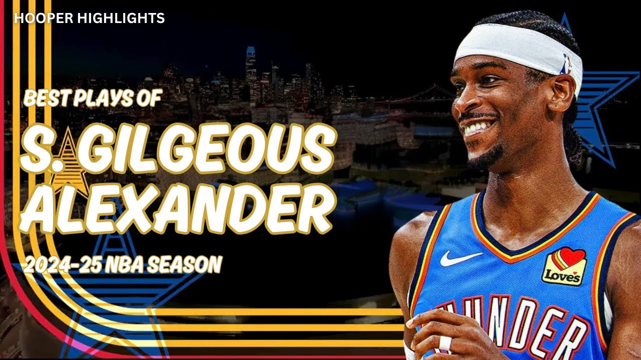 Shai Gilgeous Alexander BEST PLAYS Of The 2024-25 NBA Season So Far ...