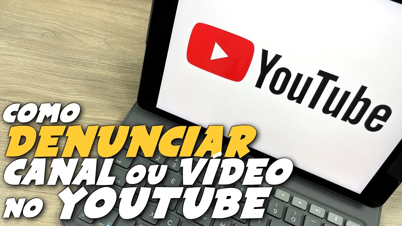 Como Denunciar Um VÍdeo Ou Canal Do Youtube Youtube