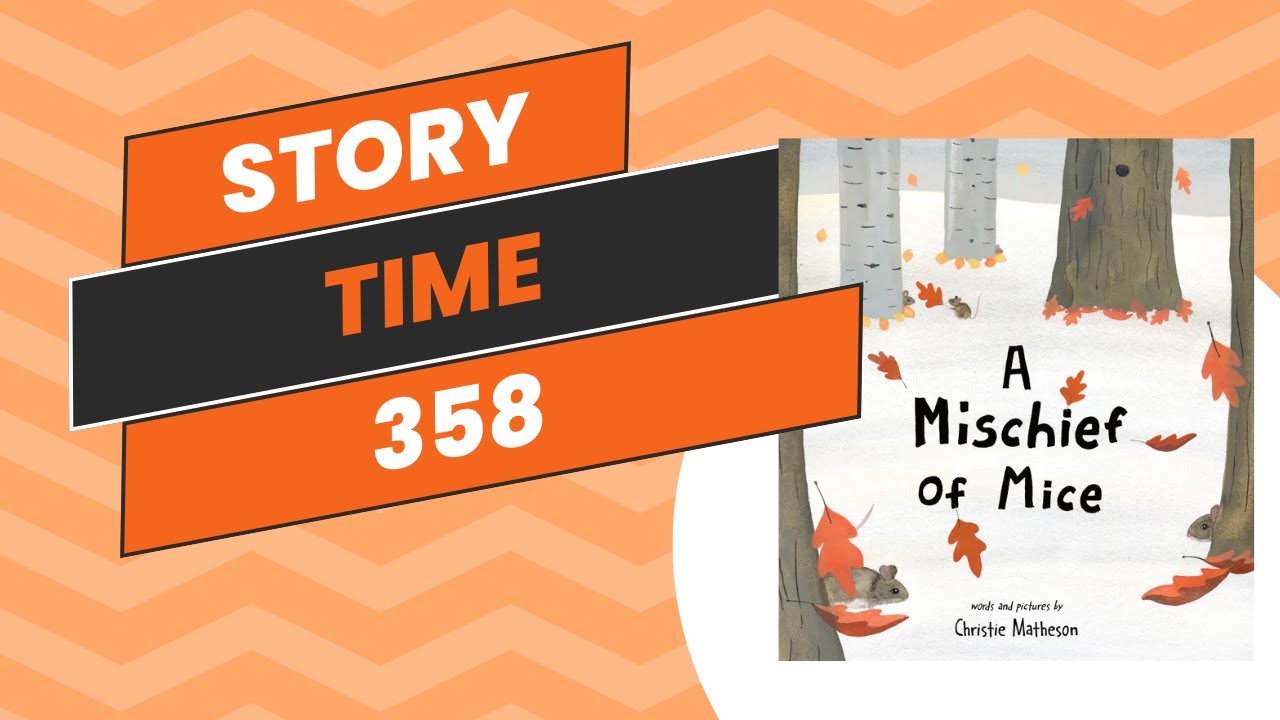Story Time 358: A Mischief of Mice - YouTube