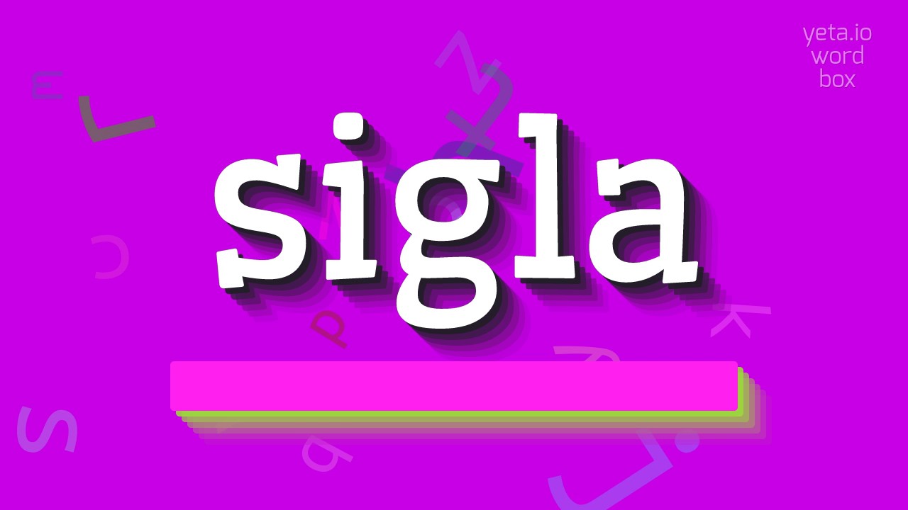 How to say "sigla"! (High Quality Voices) - YouTube