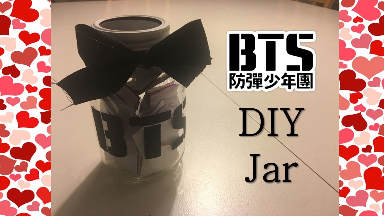DIY BTS Jar for Valentines Day - YouTube