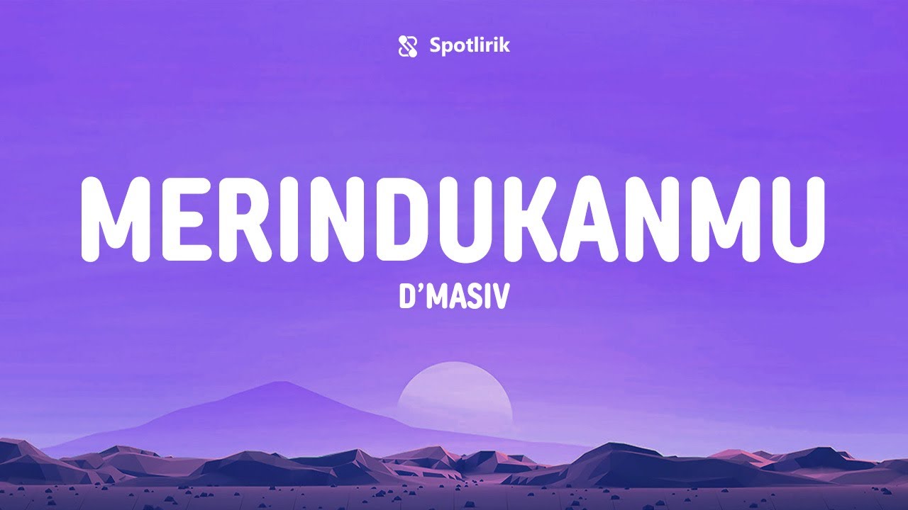Merindukanmu - D'Masiv - Lirik - YouTube