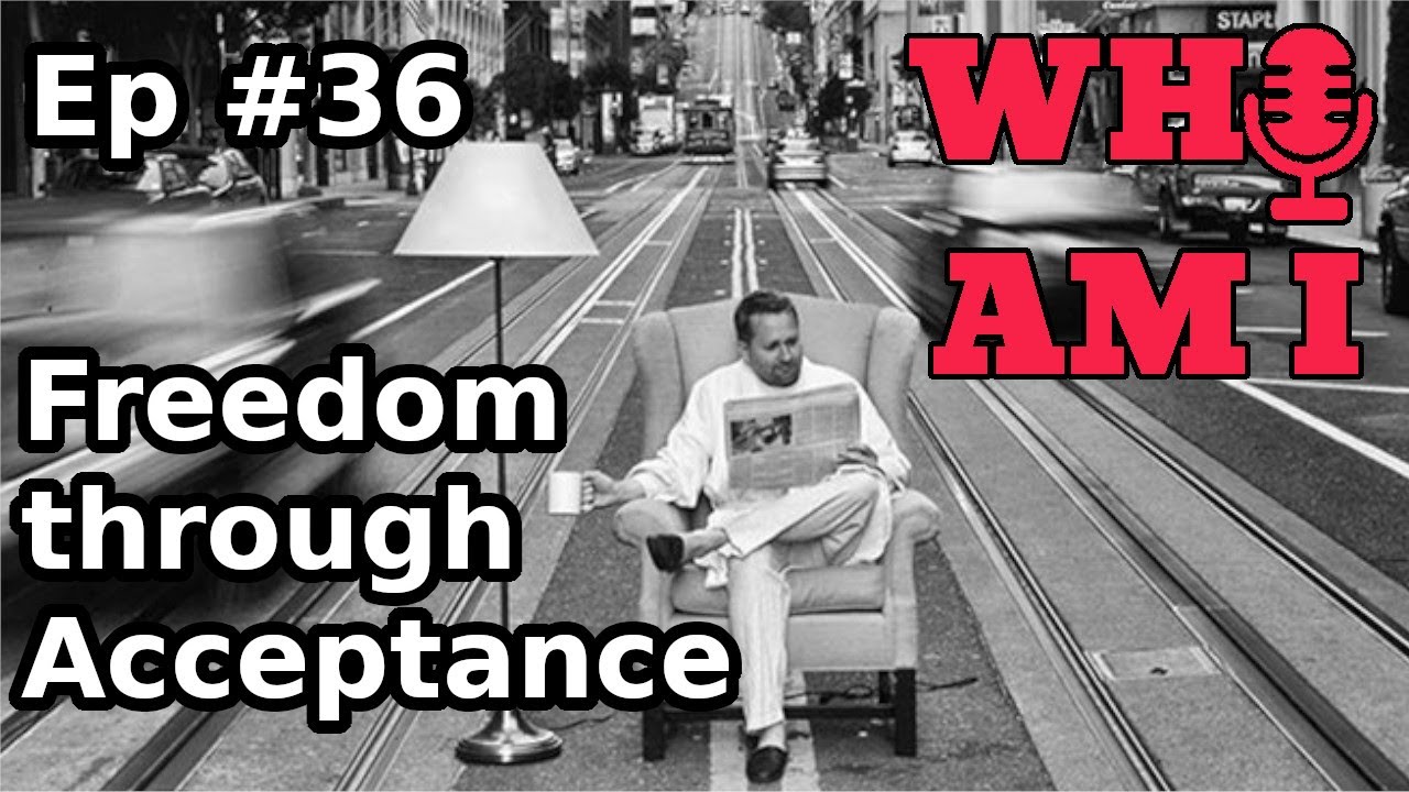 [Ep.36] I Surrender - Freedom through Acceptance - YouTube