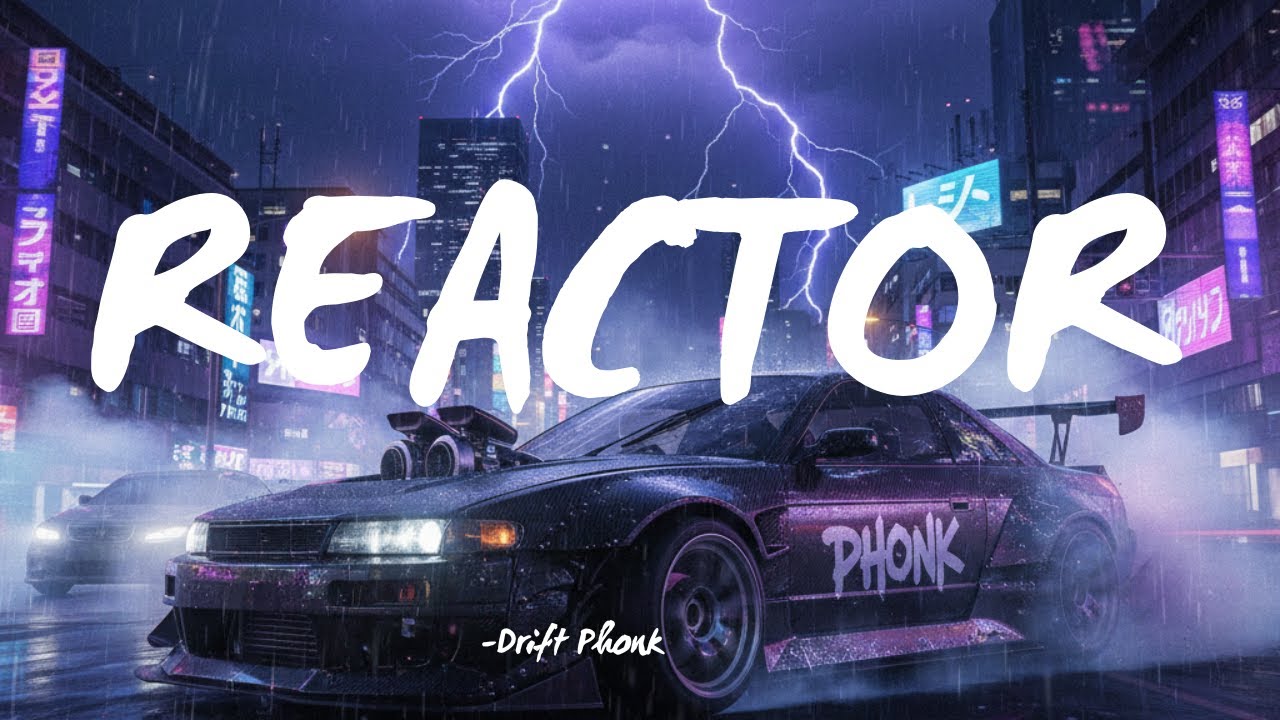 REACTOR – Dark Phonk | Nuclear Drift | Night Drive Bass - YouTube