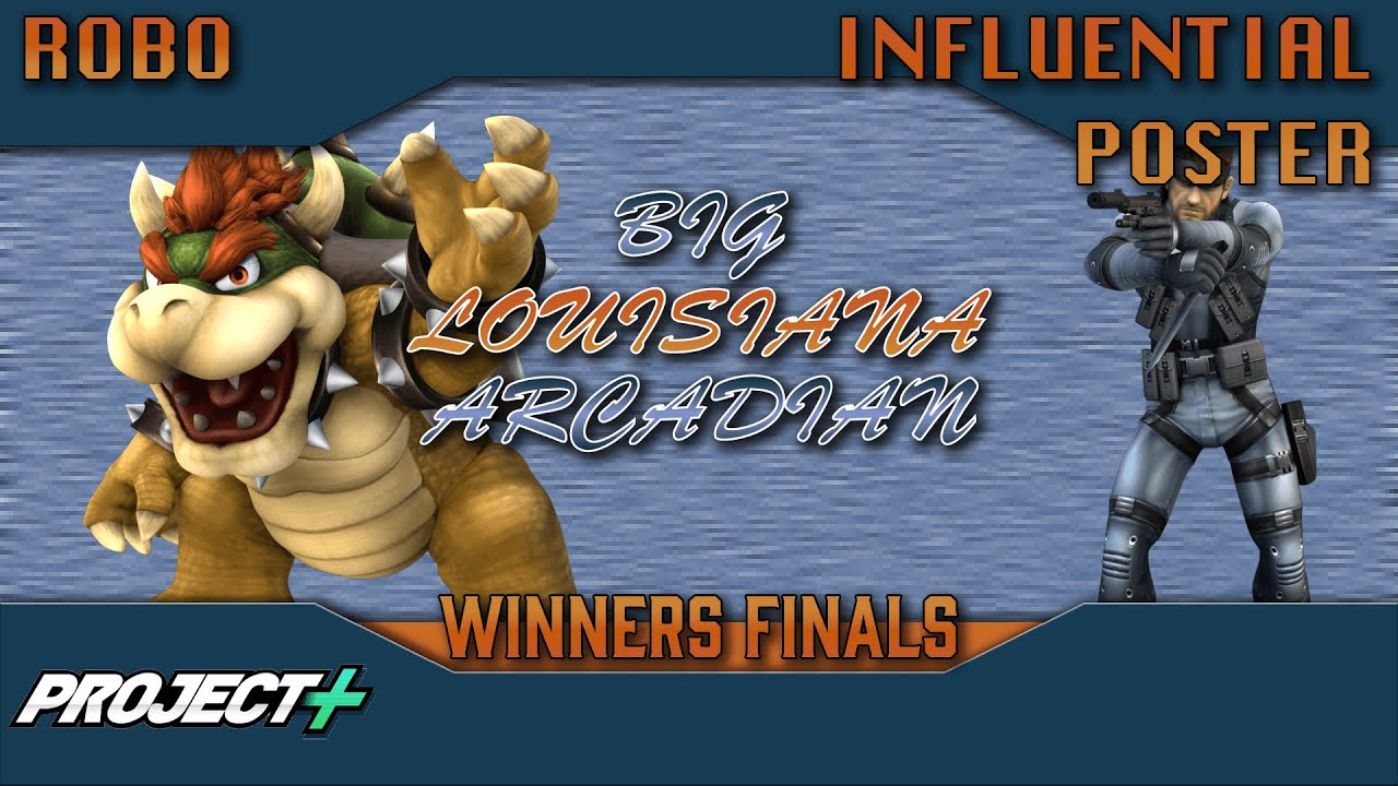 BLA Project Plus - Robo (Bowser) vs Influential Poster (Snake ...