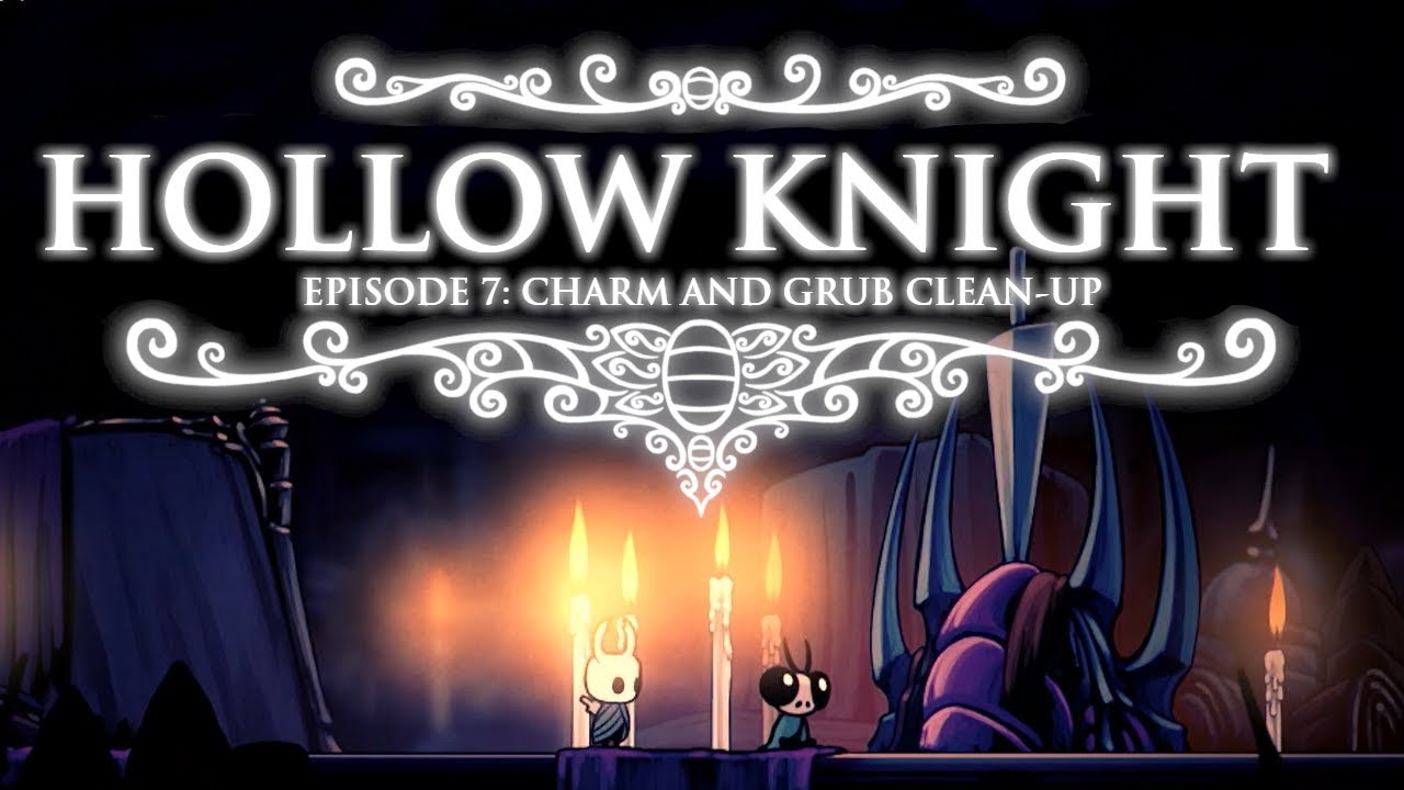 Hollow Knight - Part 7: Charm and Grub Clean-up - YouTube