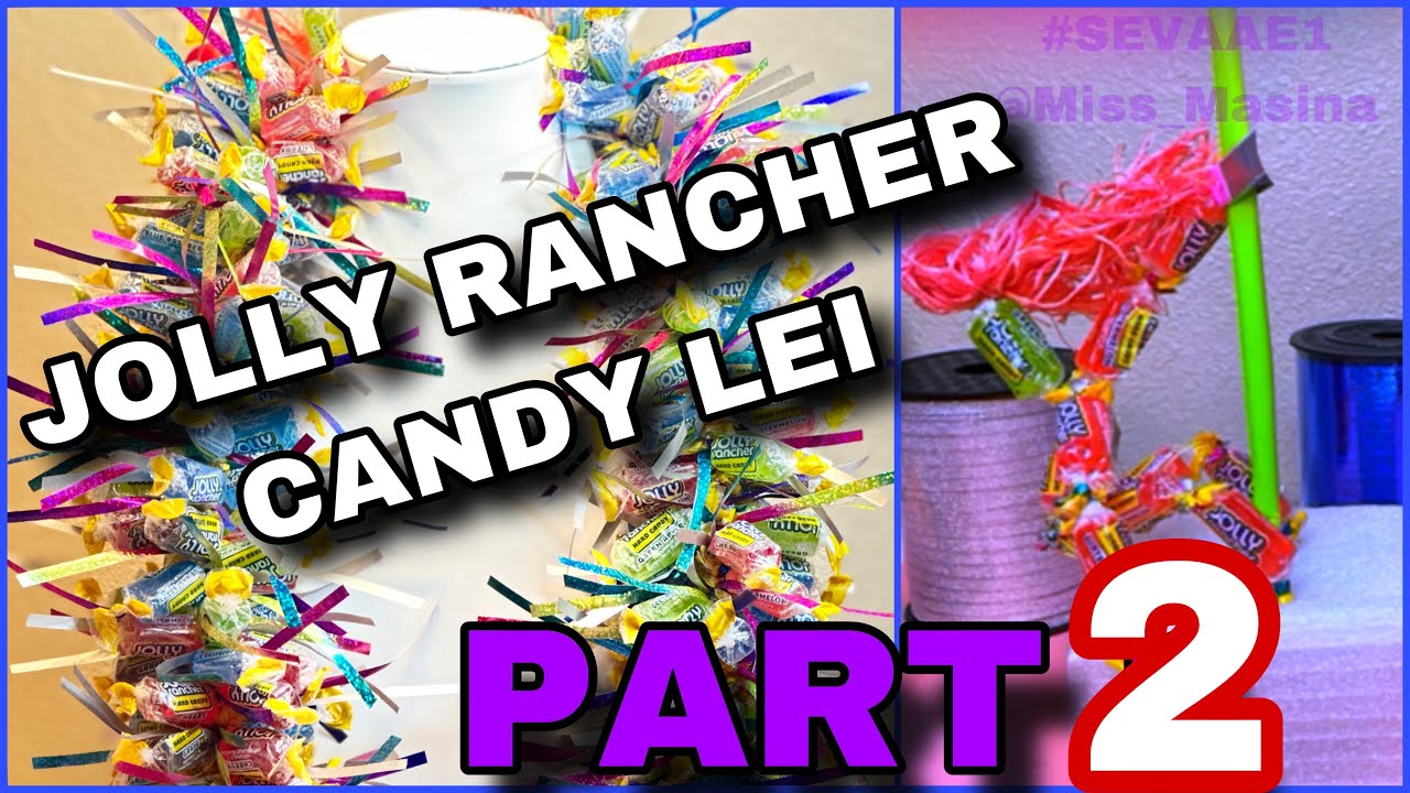 PART 2 - JOLLY RANCHER LEI - YouTube