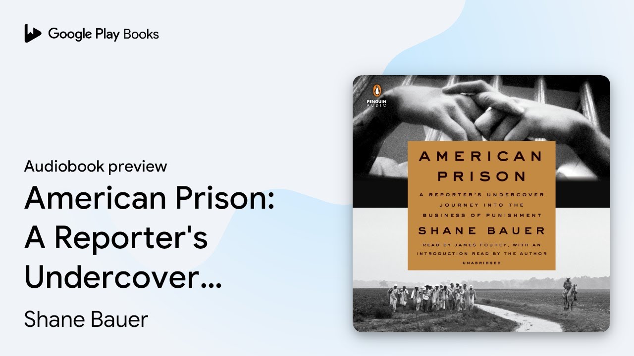 American Prison: A Reporter's Undercover… by Shane Bauer · Audiobook ...