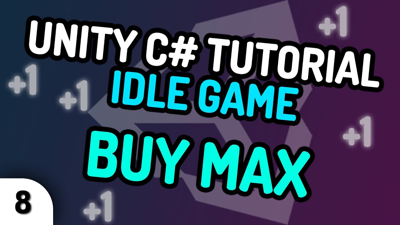 Buy Max Unity C Idle Game Tutorial Series Ep8 2020 Youtube 4661