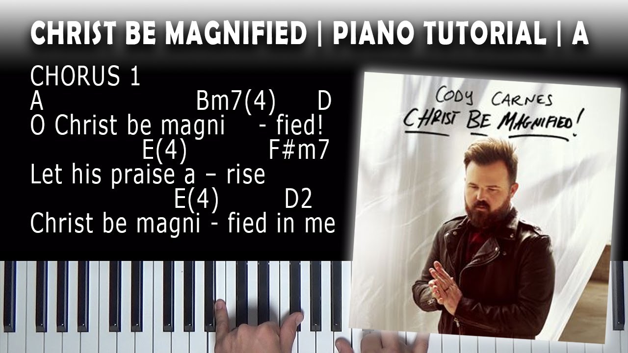Christ Be Magnified | Piano Tutorial | A - YouTube