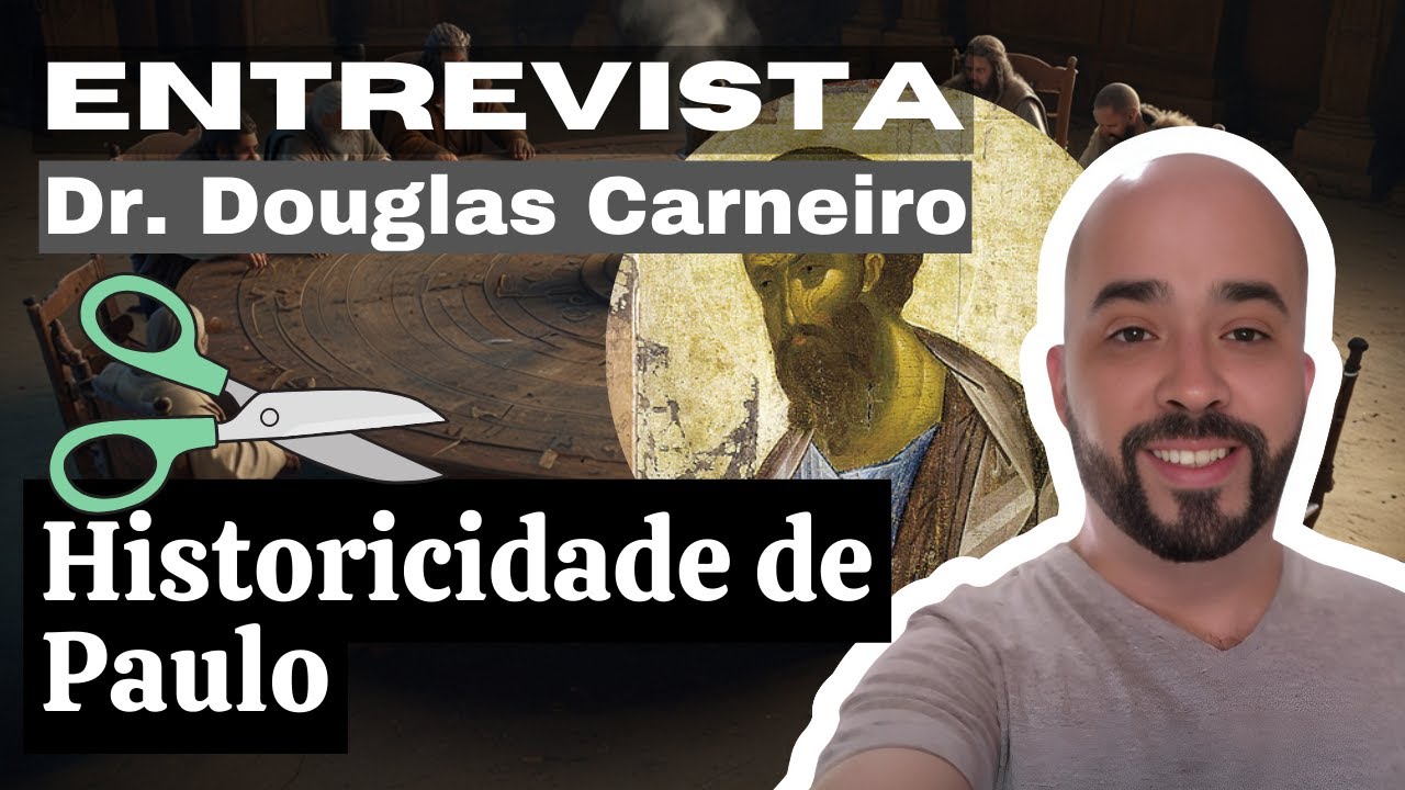 Entrevista com o Dr. Douglas Carneiro - A Historicidade de Paulo - YouTube
