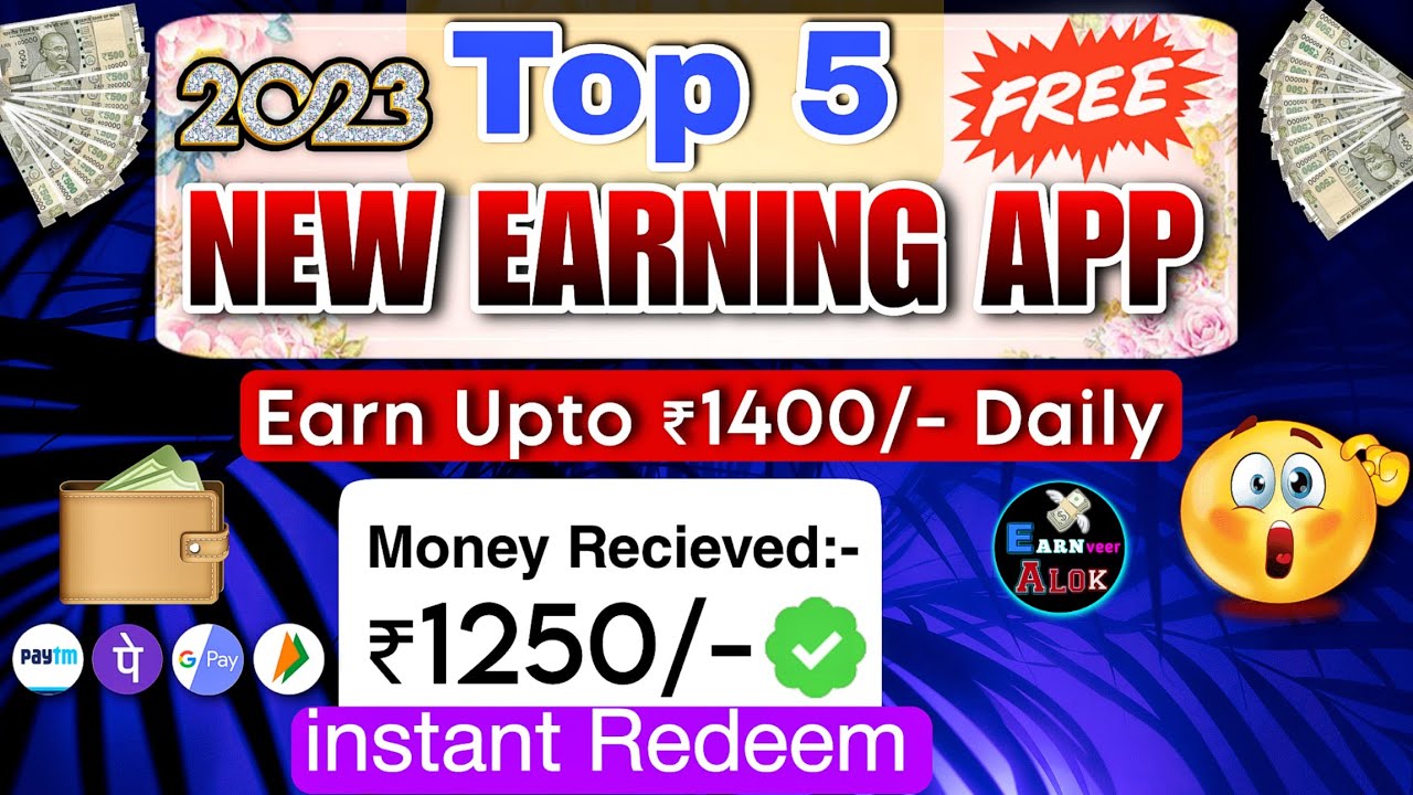 Top 5 Free New Earning Apps 2023 🤑 || Best Earning App || Earn ₹1400 ...