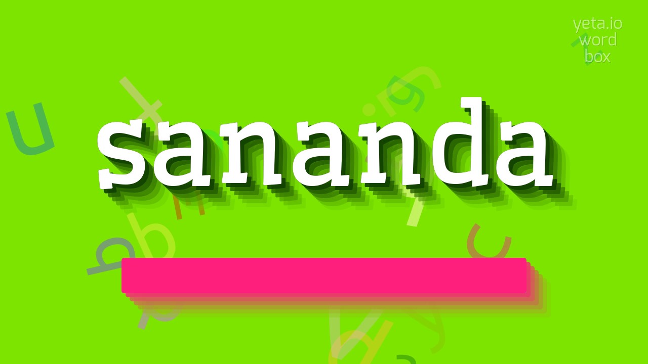 How to say "sananda"! (High Quality Voices) - YouTube