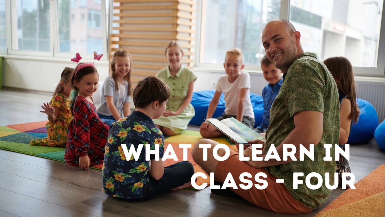 What to Learn in Class 4 | Grade 4 | Guide for Parents and Students ...