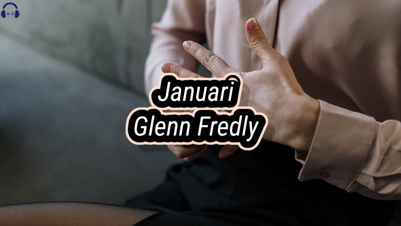 Lirik lagu Januari - Glenn Fredly - YouTube