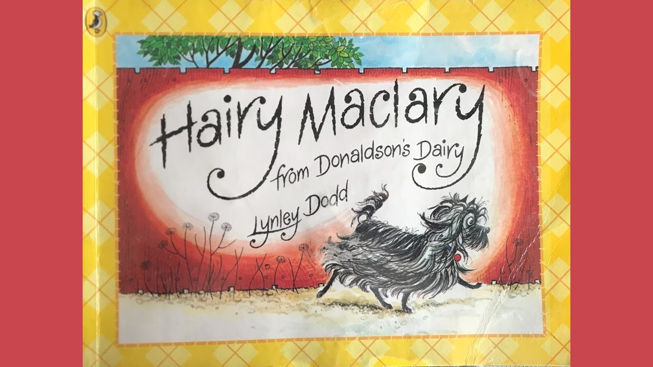 'Hairy Maclary from Donaldson's Dairy' by Lynley Dodd - YouTube