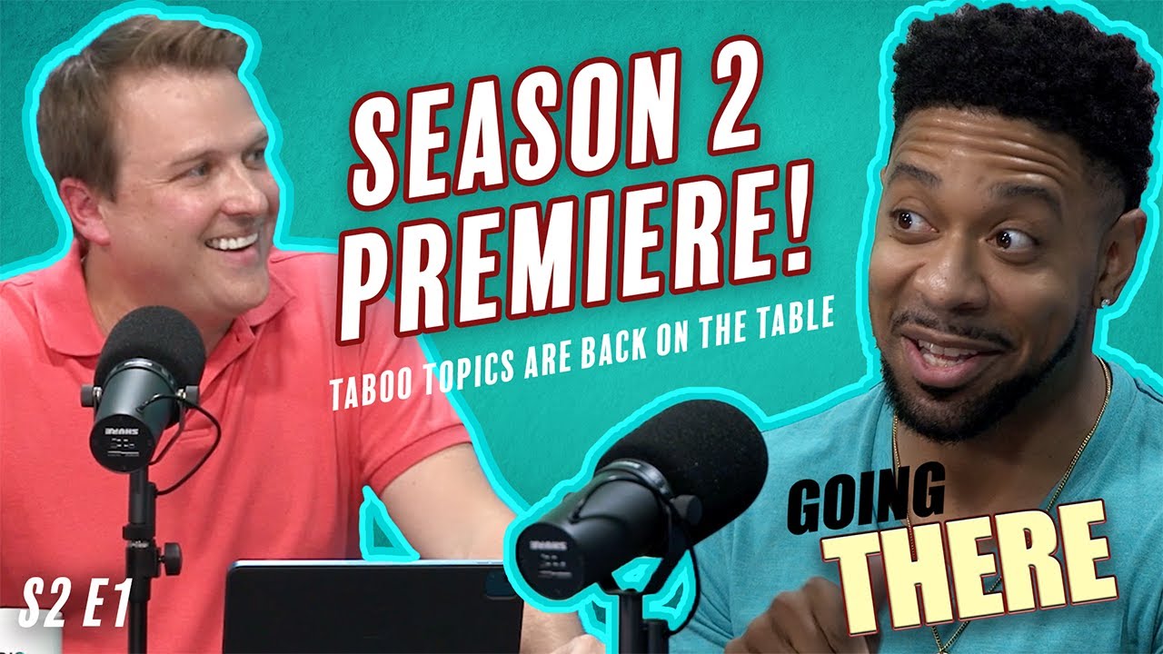 The Going There Podcast: S2E01 - Where Do We Go From Here? - YouTube