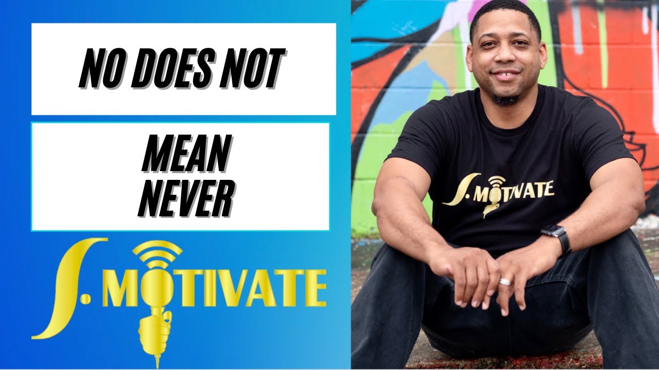 NO DOES NOT MEAN NEVER - YouTube
