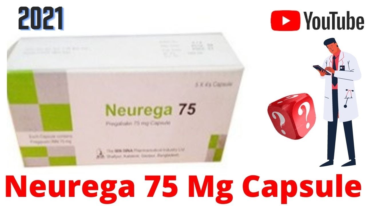 Neurega 75 Mg Capsules Full Details in Bangla Review | Neurega 75 Mg ...