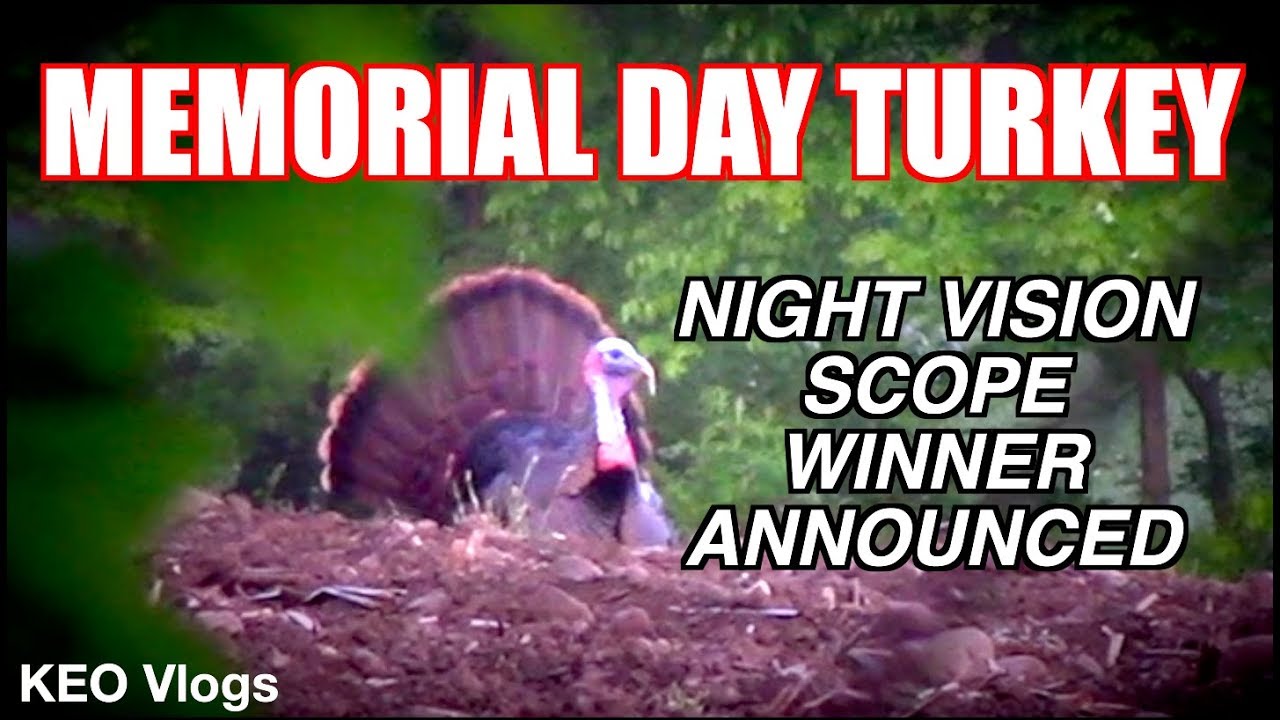Memorial Day Turkey Kill (Night Vision Giveaway Winner Announced) - YouTube
