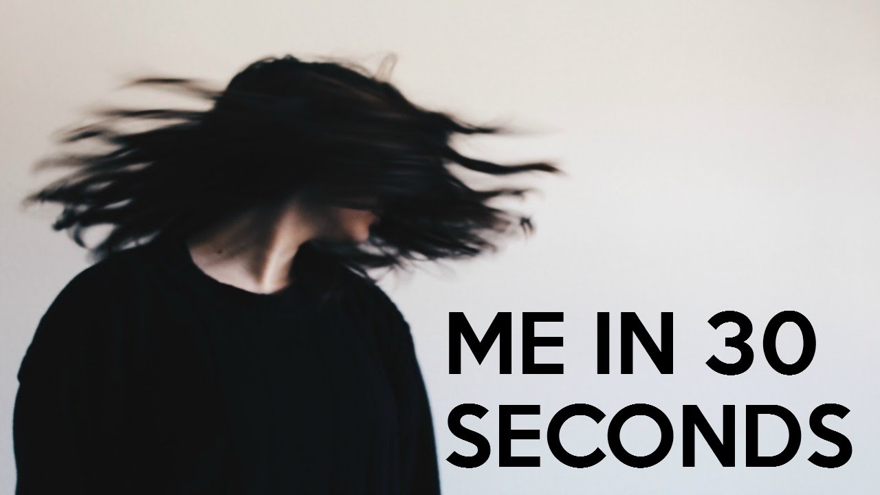 15. Me In 30 Seconds - YouTube