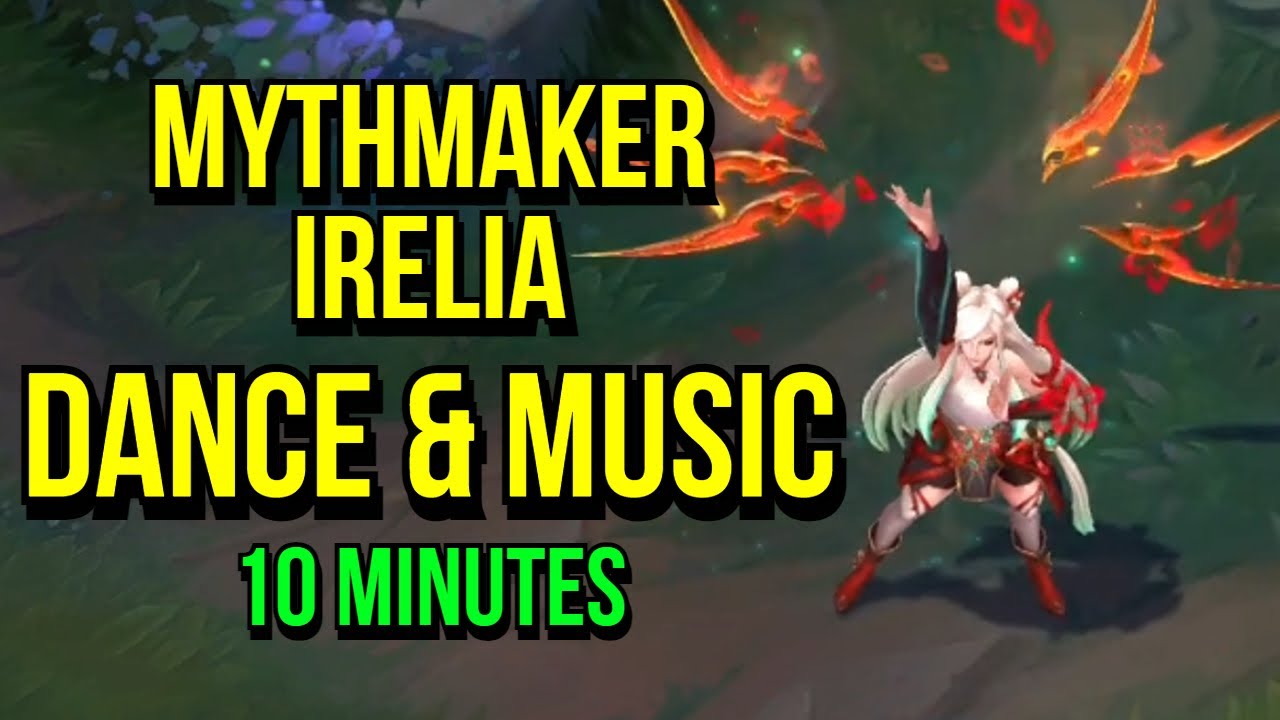 MythMaker Irelia Dance | 10 Minutes Version | League of Legends - YouTube