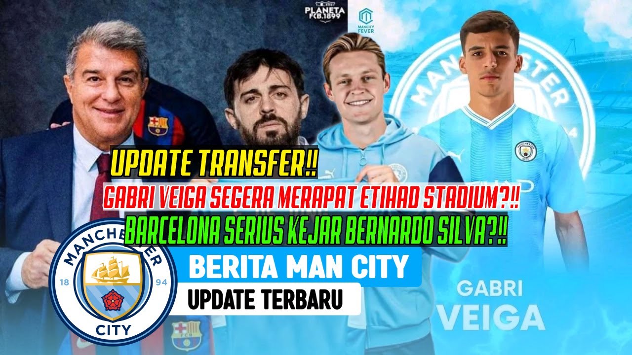UPDATE TRANSFER‼️ GABRI VEIGA SEGERA RESMI?‼️ BARCELONA NGOTOT BERNARDO ...