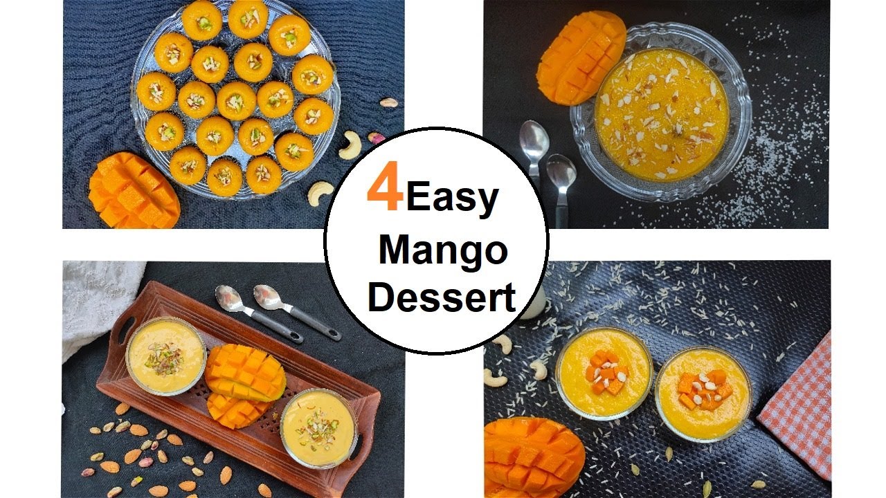 4 Yummy Mango Recipe | Mango Dessert | Mango Sweet Recipes Collection ...