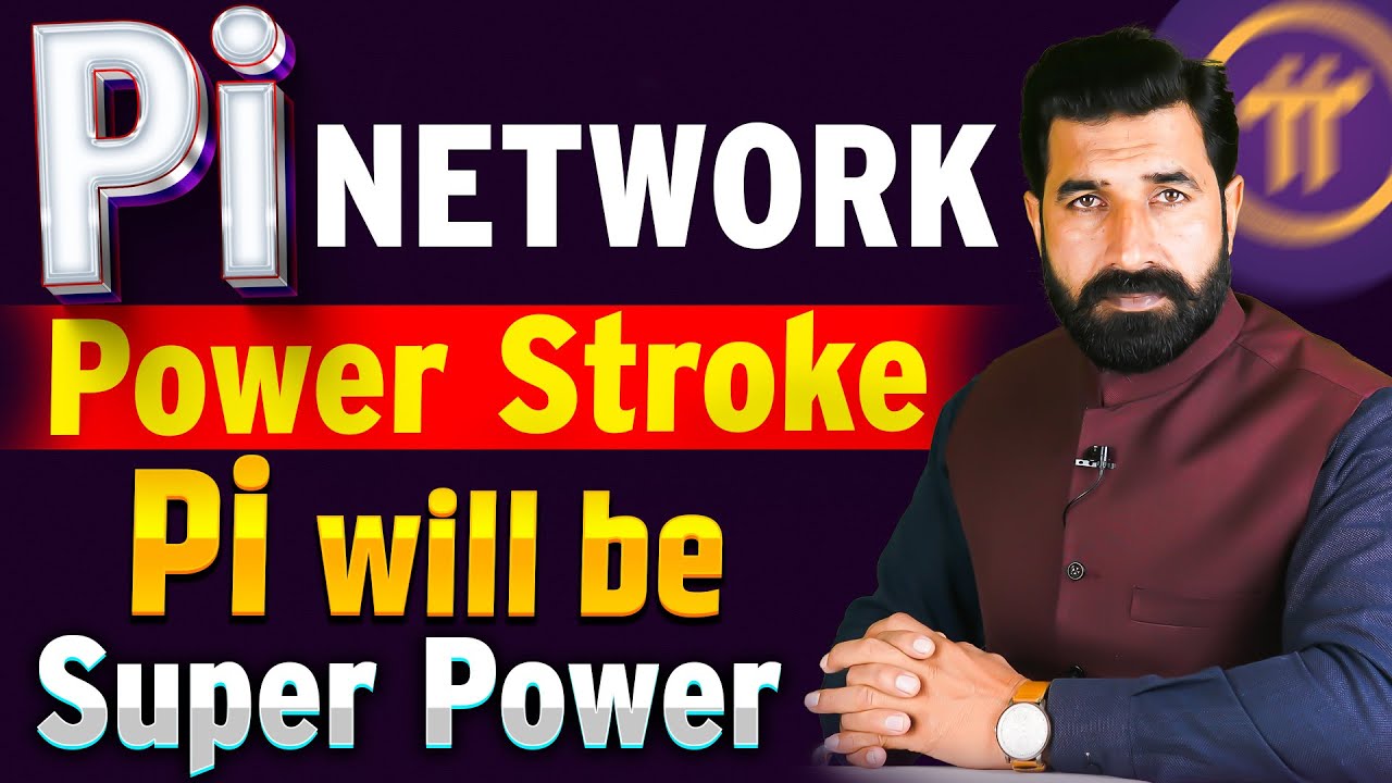 Pi Network Power Stroke | Pi Will be Super Power | Pi Network Update ...