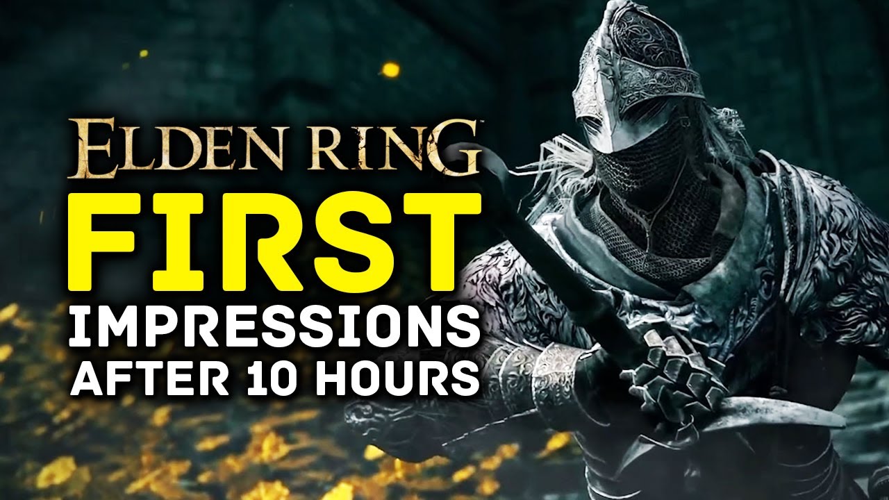 Elden Ring First Impressions After the First 10 Hours - YouTube