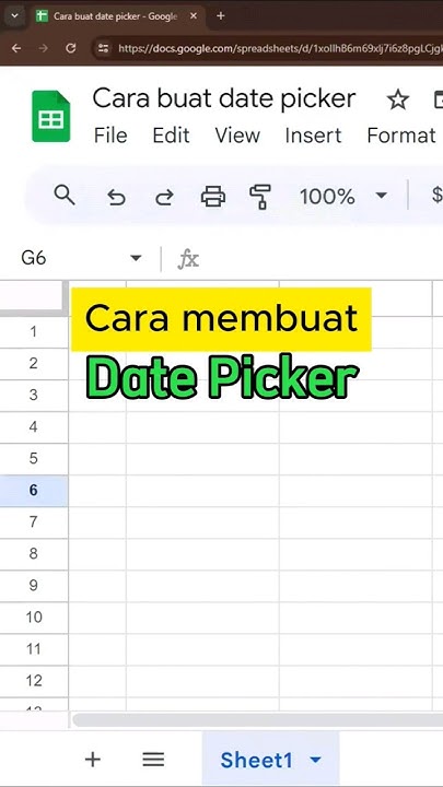 Tutorial Praktis: Membuat Date Picker di Spreadsheet # ...