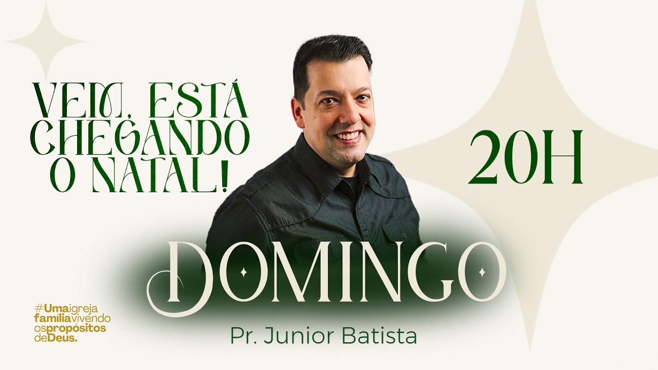 CULTO DOMINGO 20h // Pr Junior Batista - Vem está chegando o natal! - YouTube