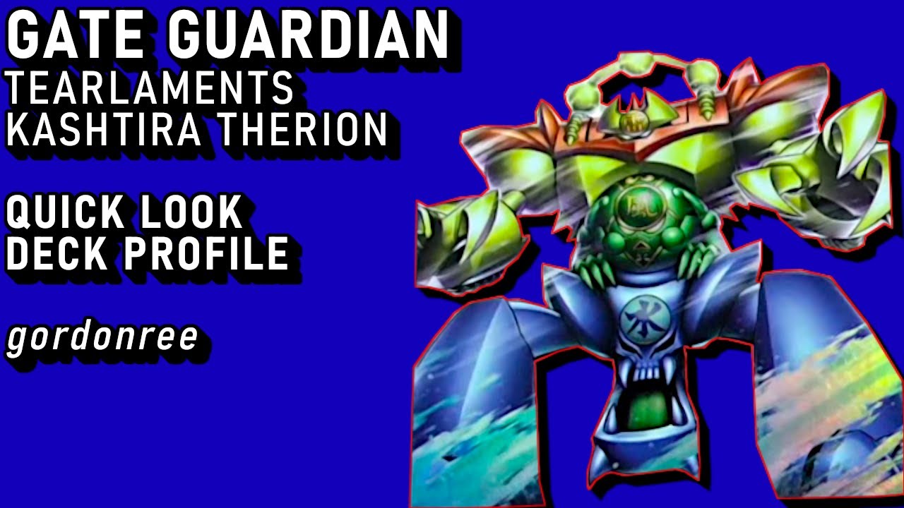 GATE GUARDIAN TEARLAMENTS - YU-GI-OH! QUICK LOOK DECK PROFILE (TCG MAZE ...