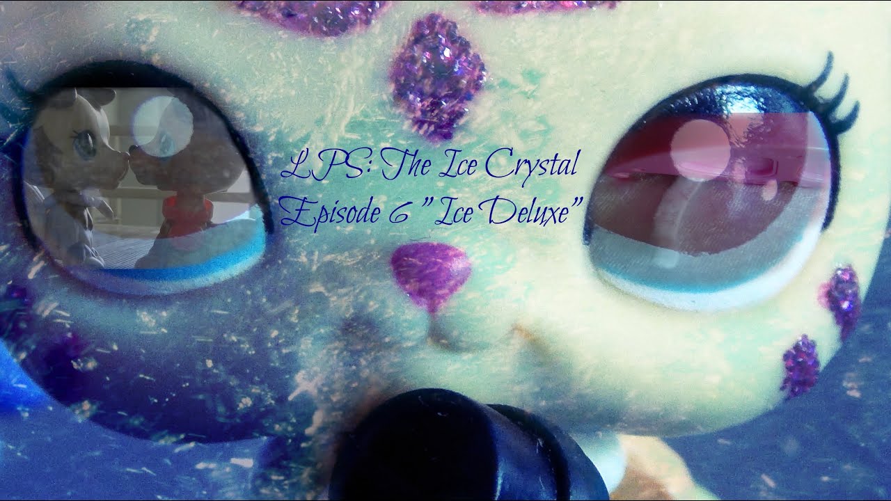 LPS: The Ice Crystal (Episode #6 Ice deluxe) - YouTube