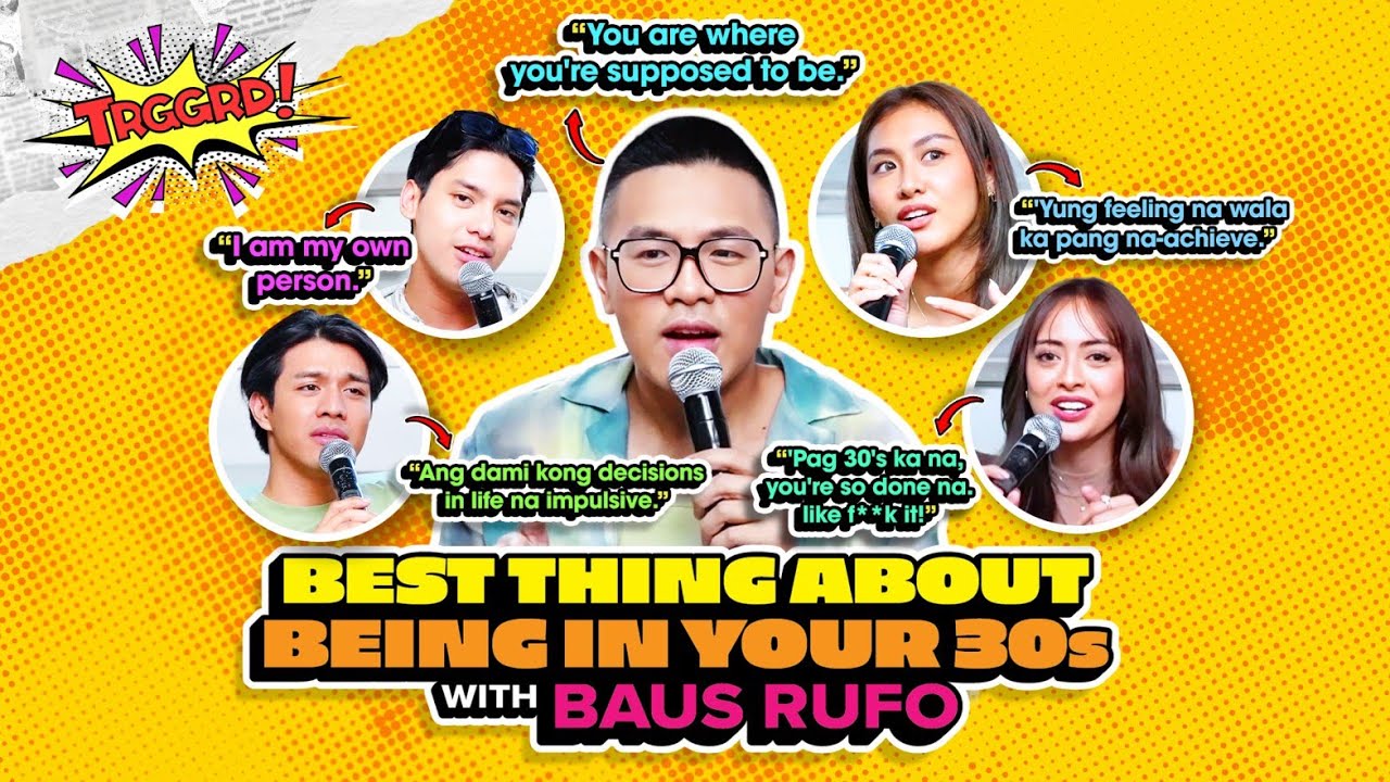 TRGGRD!: BEST THING ABOUT BEING IN YOUR 30s with BAUS RUFO (EP61) - YouTube