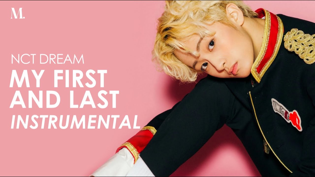 NCT DREAM - My First and Last (Official Instrumental) - YouTube