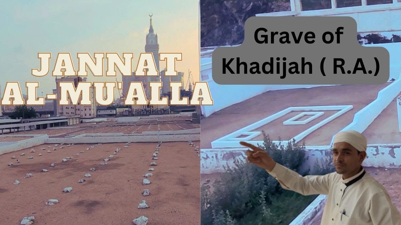 Jannat al Mualla the Most Exalted Paradise | Hazrat Khadija ki Namaz e ...