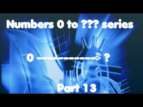 Numbers 0 to ??? series (Part 13) - YouTube